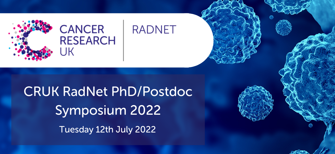 CRUK RadNet Student/postdoc Symposium - CRUK RadNet